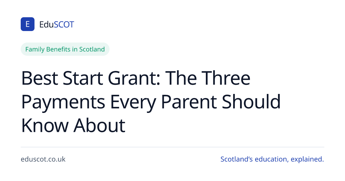 Best Start Grant Scotland 2026 — Full Parent Guide | EduSCOT